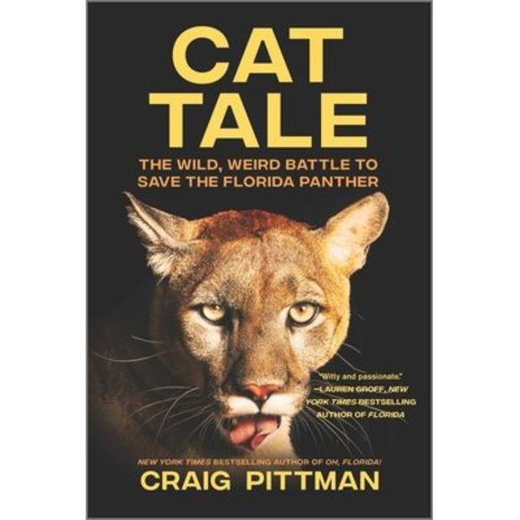 Craig Pittman | Other | Cat Tale The Wild Weird Battle To Save The ...